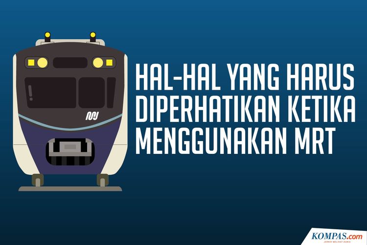 Foto : INFOGRAFIK: Hal yang Harus Diperhatikan bagi Pengguna MRT Jakarta