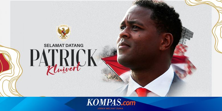 Kata Media Asing soal Penunjukan Patrick Kluivert sebagai Pelatih ...