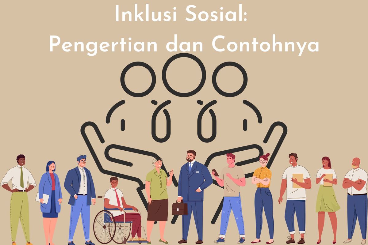 Inklusi Sosial: Pengertian dan Contohnya
