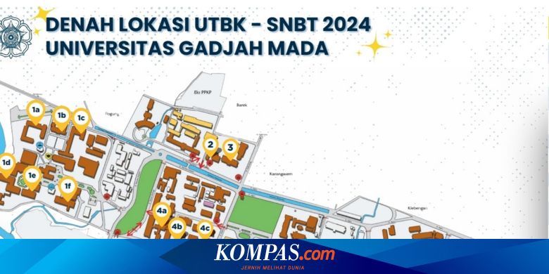 Denah 44 Lokasi UTBK UGM Selama SNBT 2024 Halaman all - Kompas.com