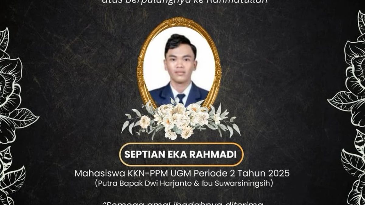 Kisah Septian Eka Rahmadi, Mahasiswa KKN UGM yang Meninggal karena ...