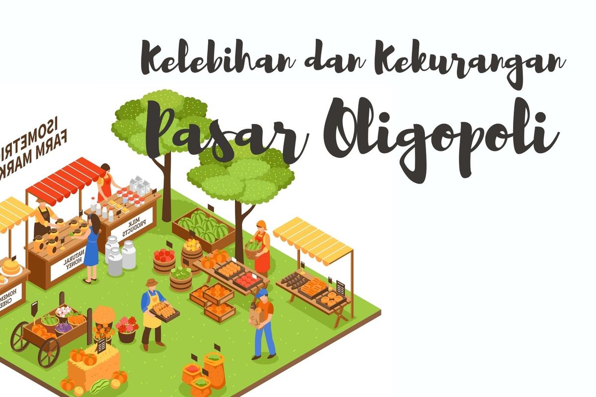 Kelebihan Dan Kekurangan Pasar Oligopoli