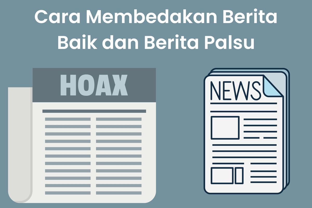 Cara Membedakan Berita Baik dan Berita Palsu