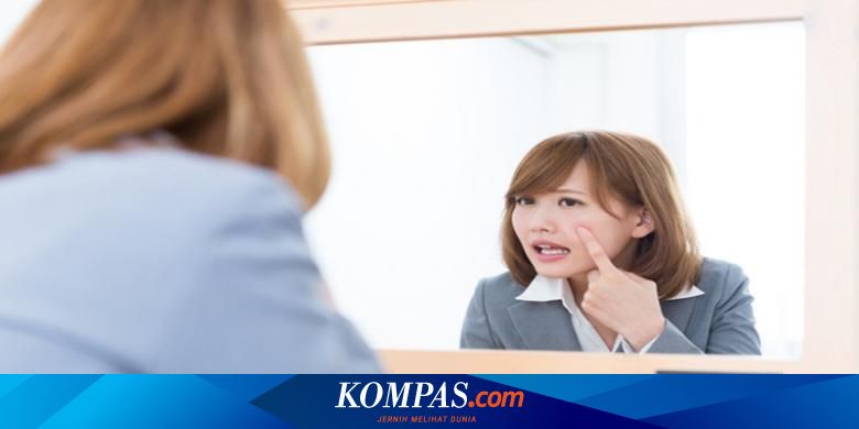 Penyakit Pori-pori Besar - Gejala, Penyebab, Pengobatan - Kompas.com