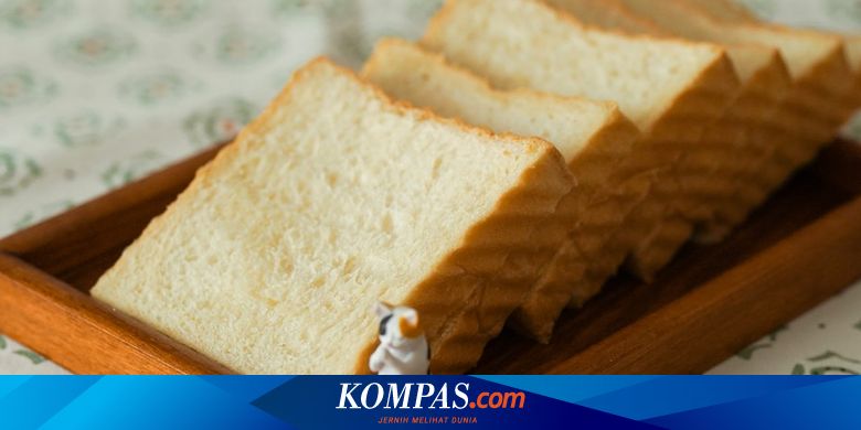 7 Cara Membuat Roti Tawar Mengembang dan Lembut, Persis ala Toko Roti