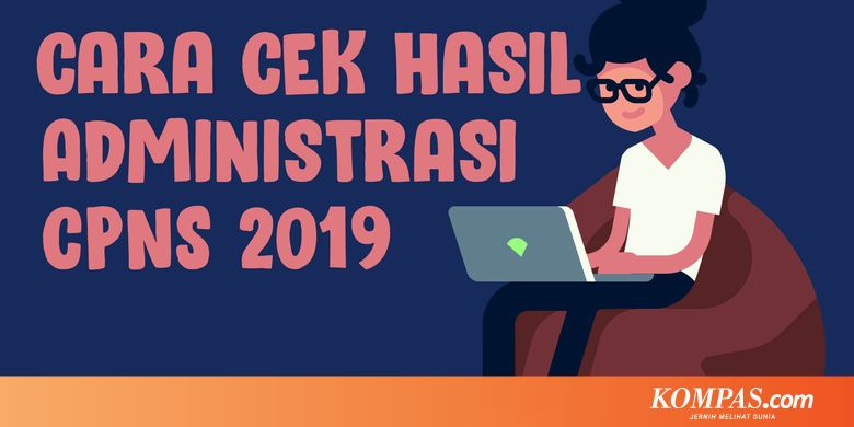 INFOGRAFIK: Cara Cek Hasil Seleksi Administrasi CPNS 2019