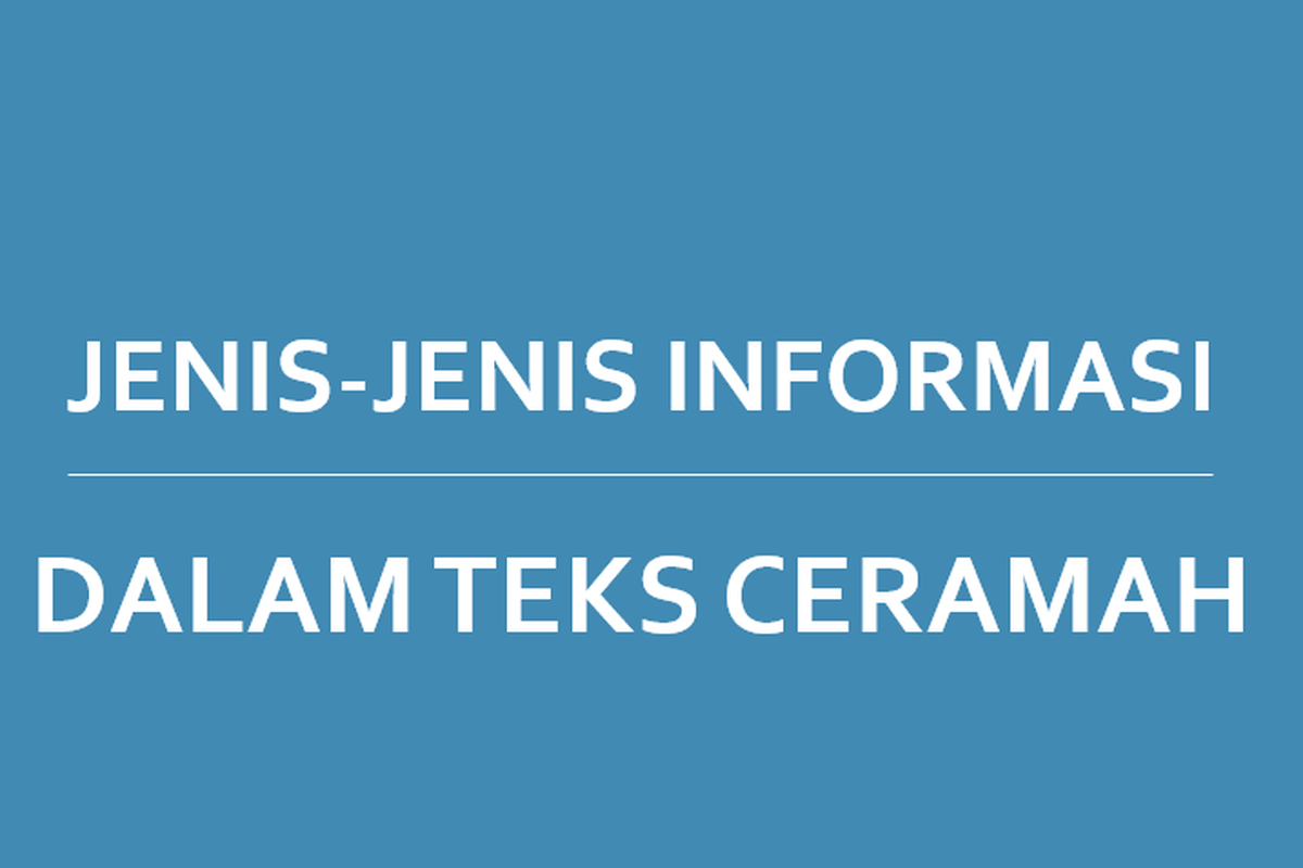 Jenis-jenis Informasi dalam Teks Ceramah