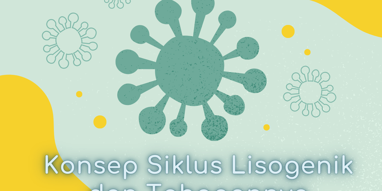 Konsep Siklus Lisogenik dan Tahapannya