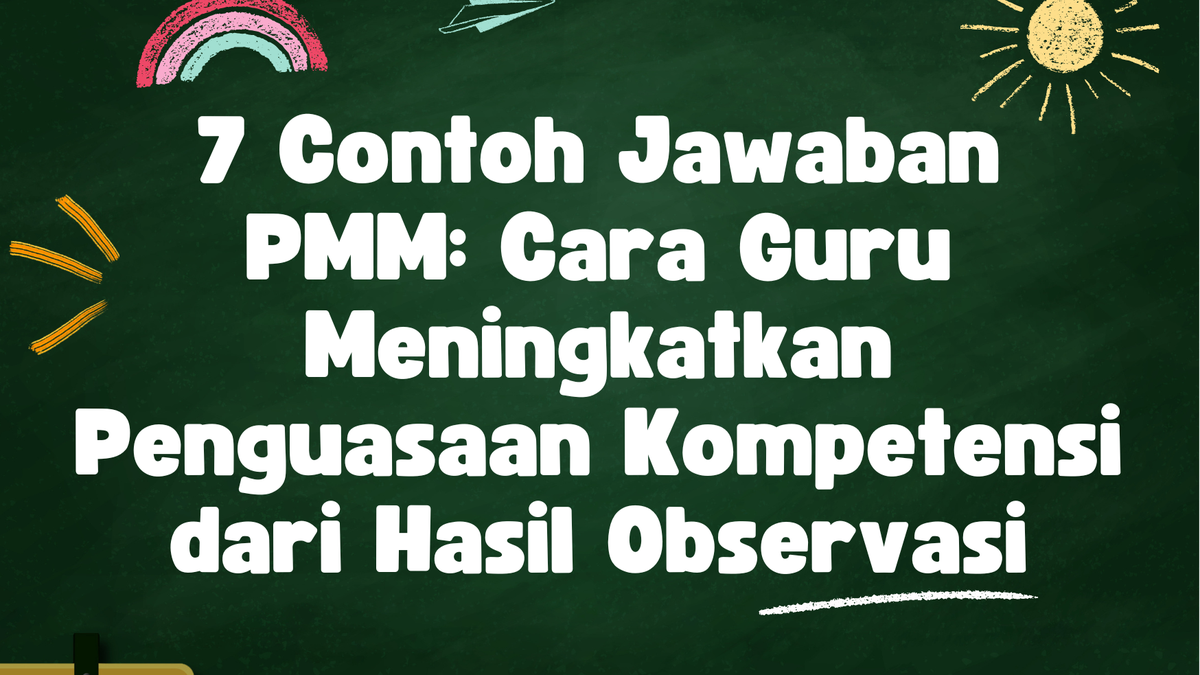 7 Contoh Jawaban PMM: Cara Guru Meningkatkan Penguasaan Kompetensi dari ...