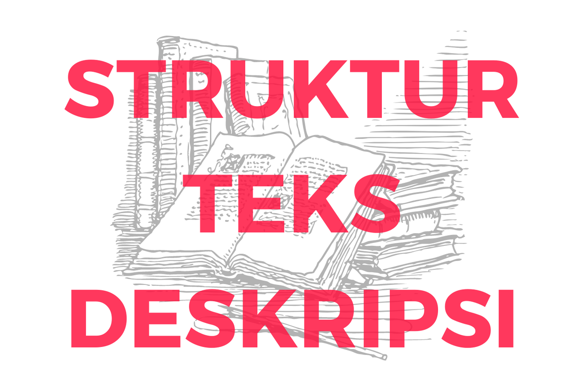Struktur Teks Deskripsi