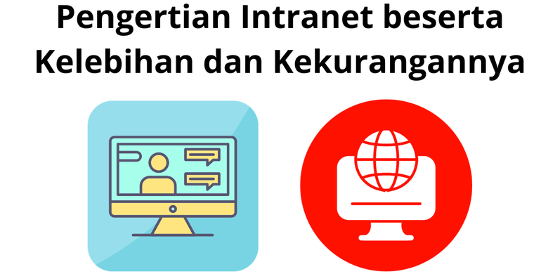 Pengertian Intranet beserta Kelebihan dan Kekurangannya
