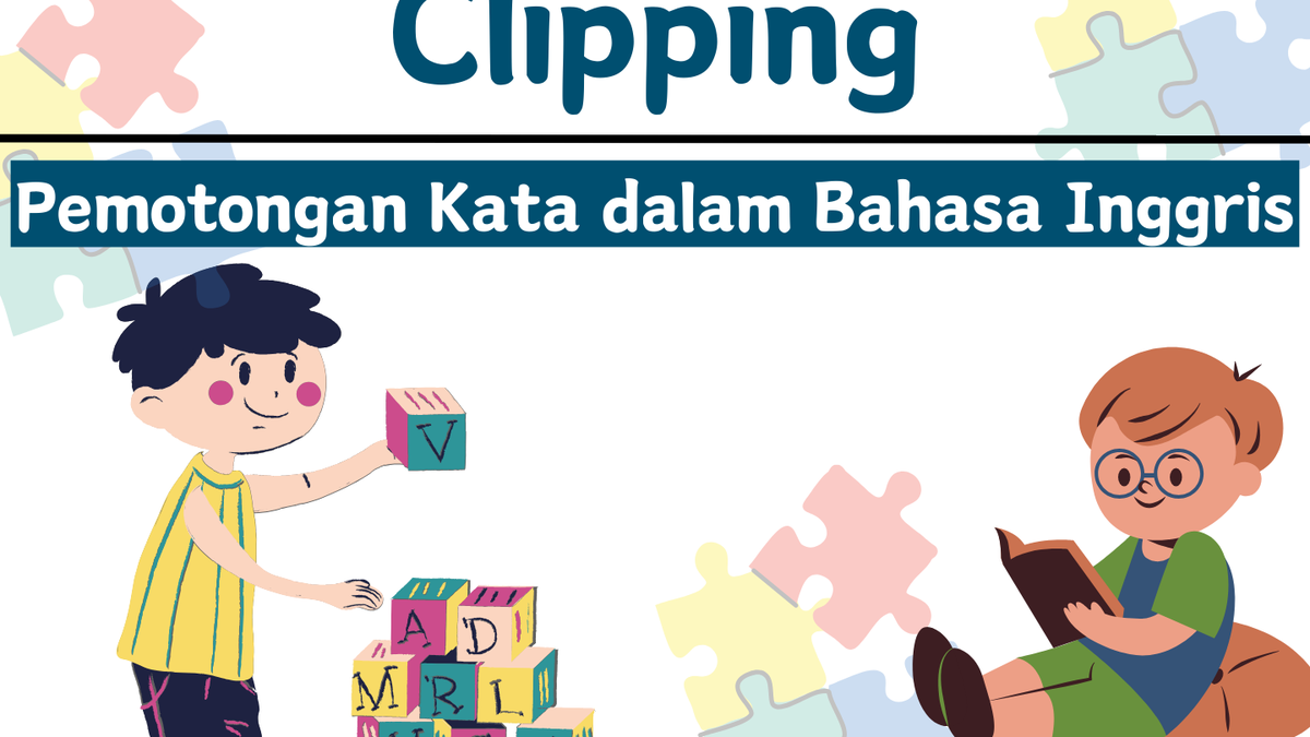 Clipping: Pemotongan Kata dalam Bahasa Inggris