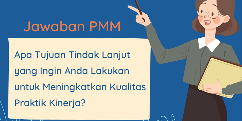 Apa Tujuan Tindak Lanjut yang Ingin Anda Lakukan untuk Meningkatkan ...