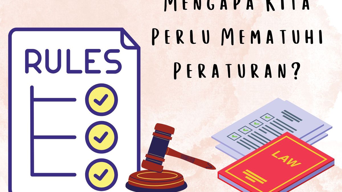 Mengapa Kita Perlu Mematuhi Peraturan?
