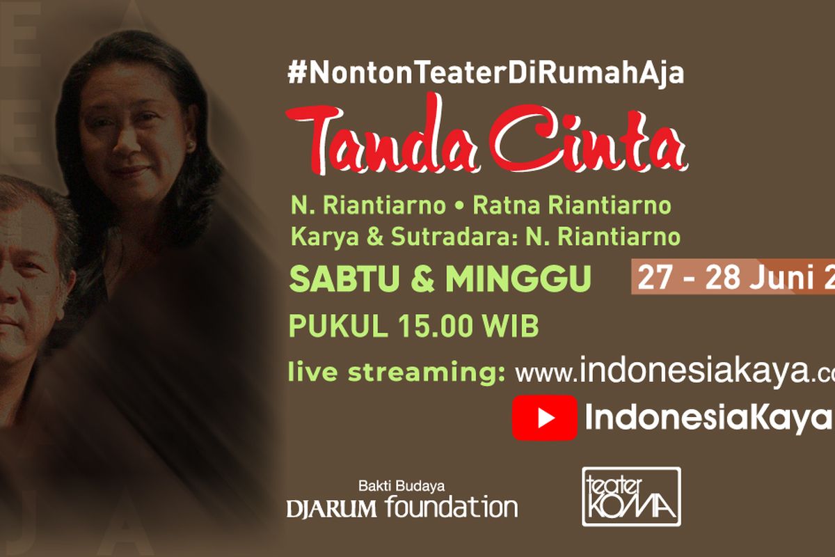 Jangan Lewatkan, Pementasan Tanda Cinta dari Teater Koma, Disiarkan Online
