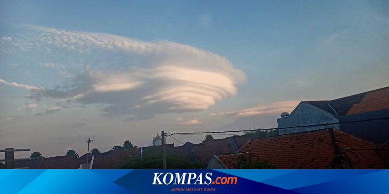 Fenomena Awan Lenticularis Muncul di 3 Gunung, Ini Fakta Lengkapnya