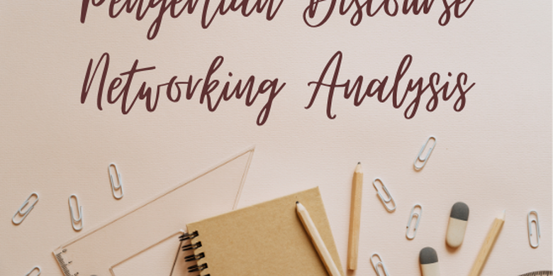 Pengertian Discourse Networking Analysis