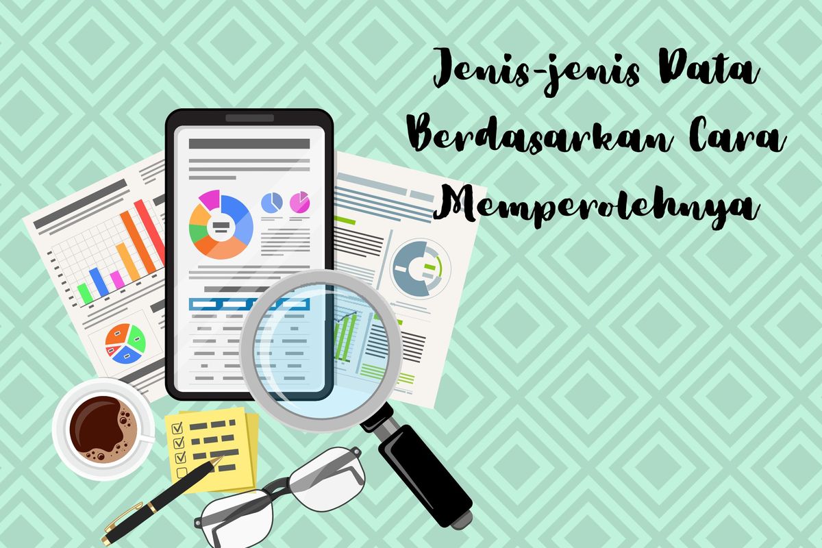Jenis-jenis Data Berdasarkan Cara Memperolehnya