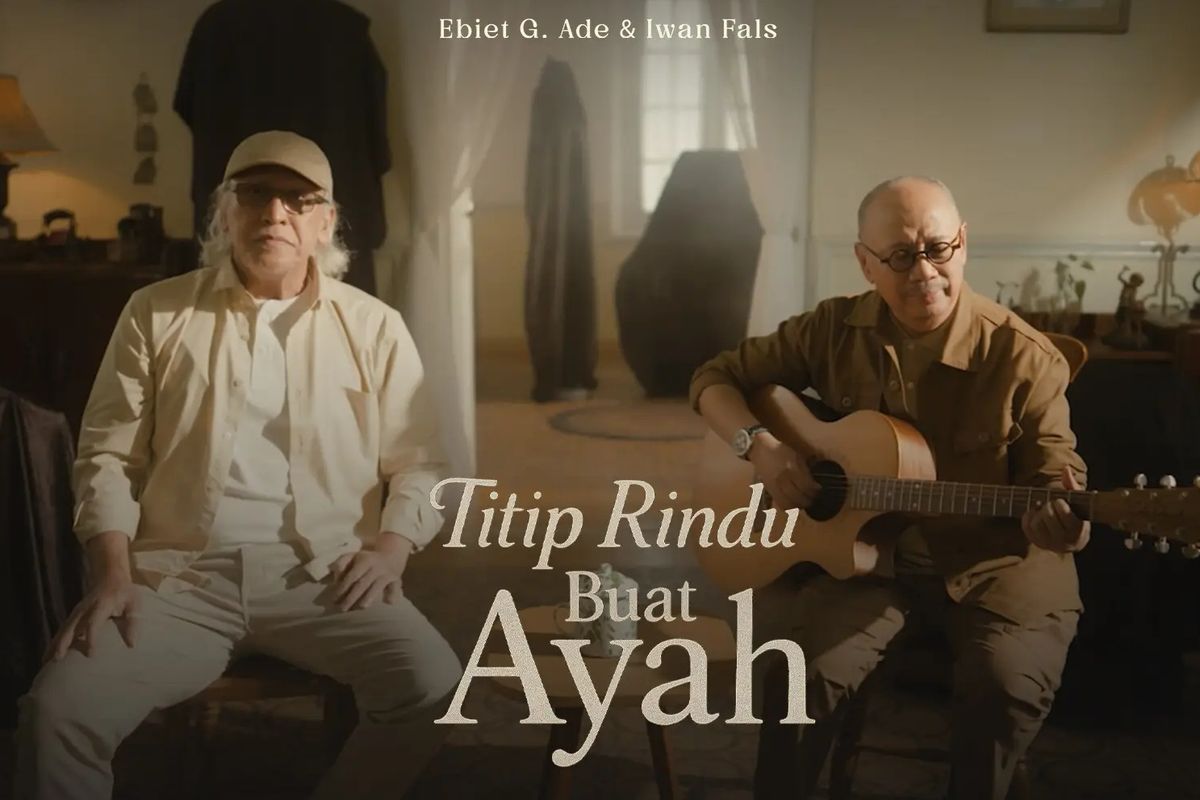 Lirik Lagu Titip Rindu buat Ayah - Ebiet G Ade Feat. Iwan Fals