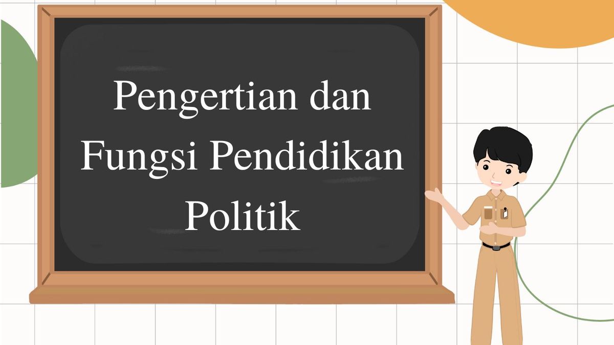 Pengertian dan Fungsi Pendidikan Politik