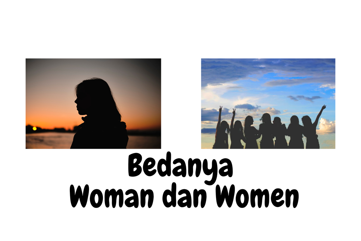 Bedanya Woman dan Women