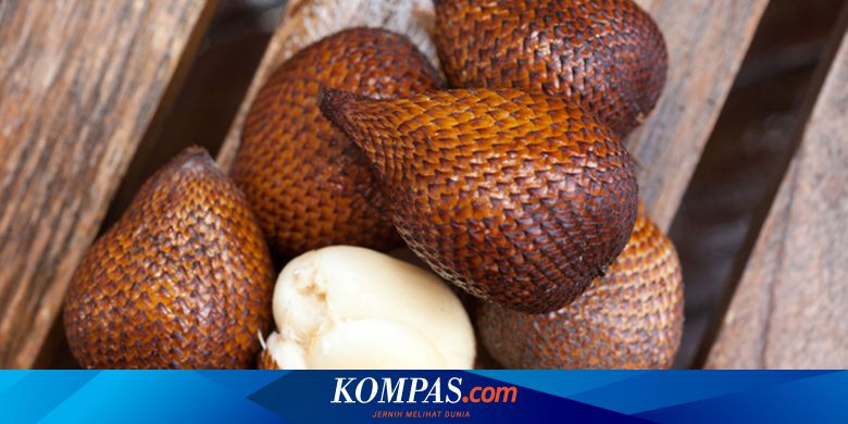 Apa Saja Manfaat Buah Salak? Ini Daftarnya...