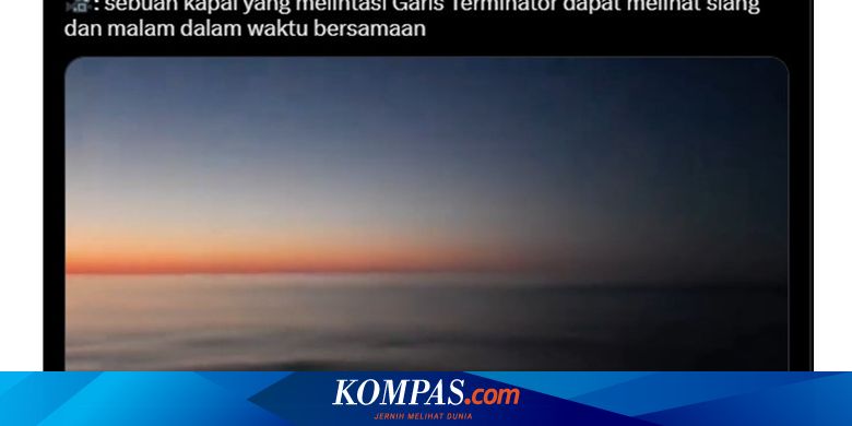 Berita Harian Garis-terminator Terbaru Hari Ini - Kompas.com