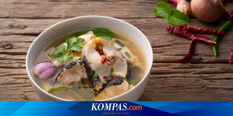 Resep Sup Ikan Kakap Kuah Bening, Makanan Bergizi Saat Pilek