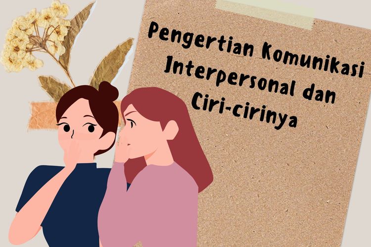 Pengertian Komunikasi Interpersonal dan Ciri-cirinya