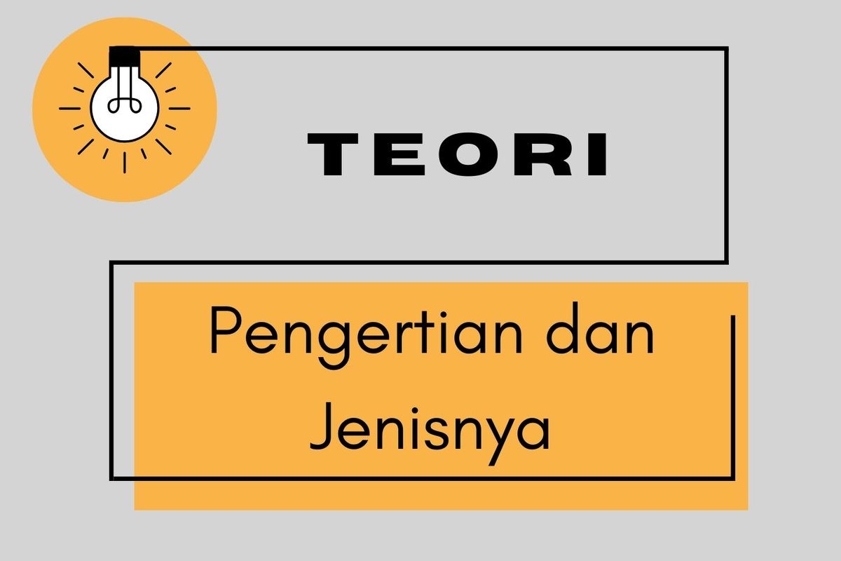 Teori Pengertian Dan Jenisnya 