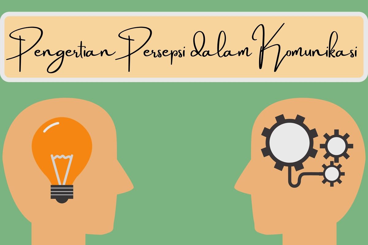 Pengertian Persepsi dalam Komunikasi