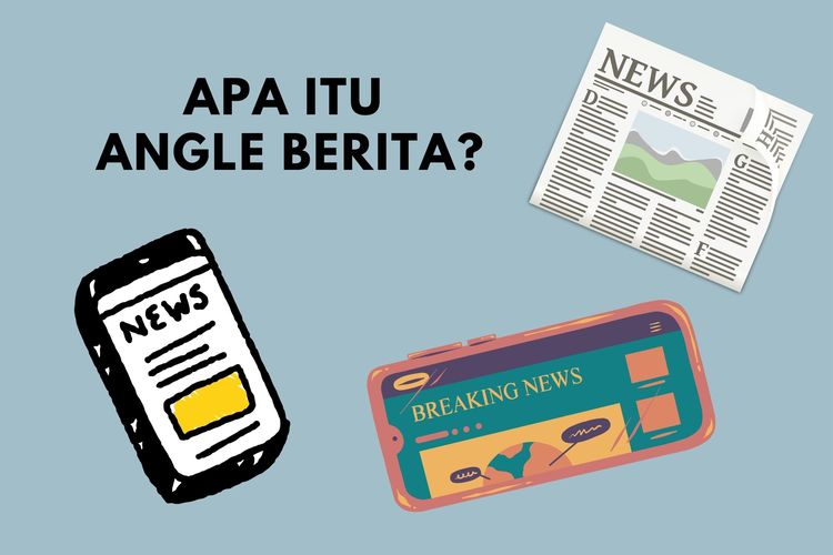 Foto Apa Itu Angle Berita 