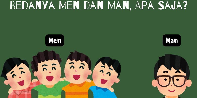 Bedanya Men dan Man, Apa Saja?