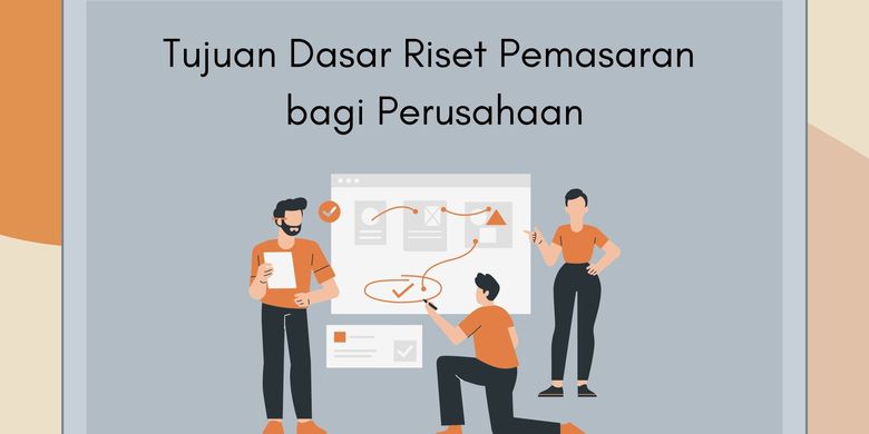 Tujuan Dasar Riset Pemasaran bagi Perusahaan