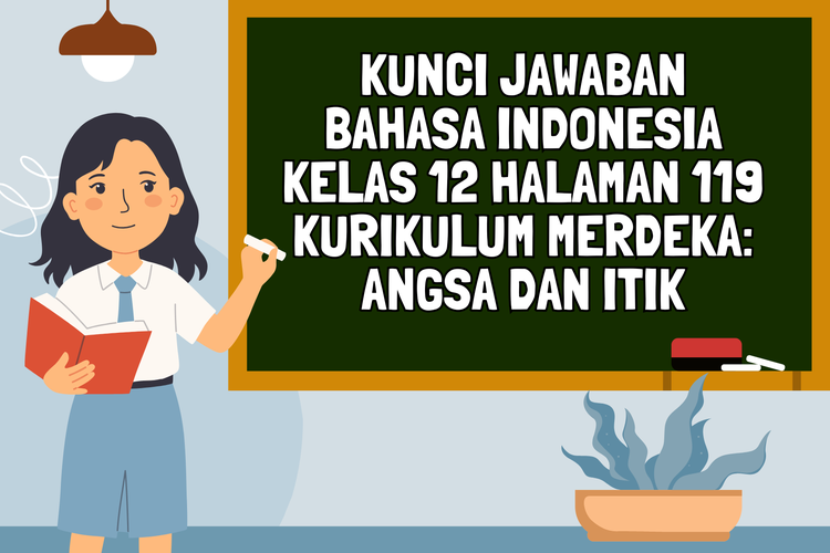 Kunci Jawaban Bahasa Indonesia Kelas 12 Halaman 119 Kurikulum Merdeka ...
