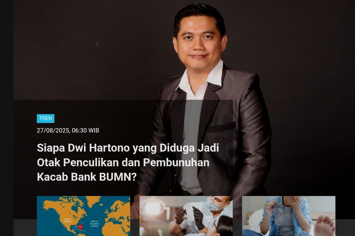 [POPULER TREN] Profil Dwi Hartono yang Diduga Otak Pembunuhan Kacab Bank BUMN | Wilayah Hujan 27 ...