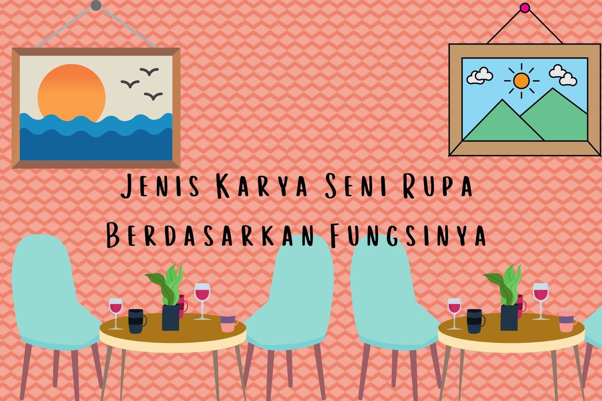 Jenis Karya Seni Rupa Berdasarkan Fungsinya
