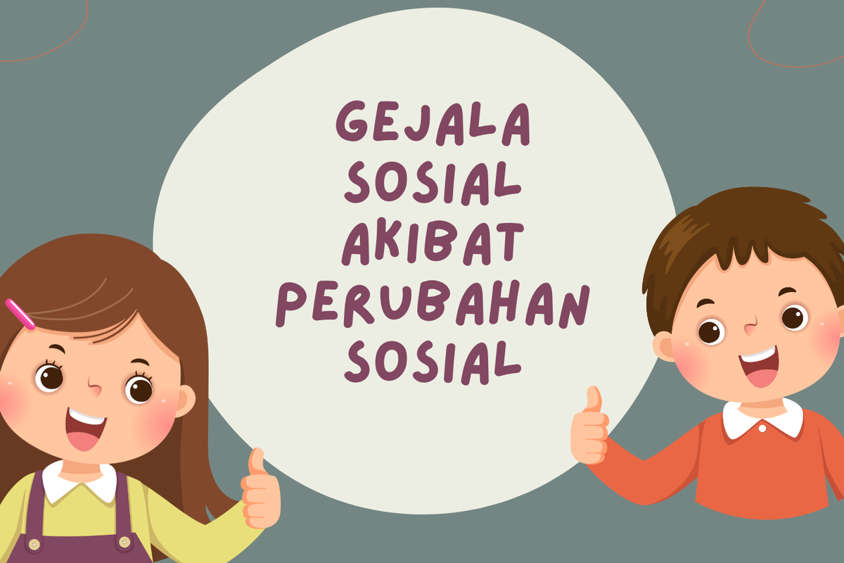 Gejala Sosial Akibat Pengaruh Perubahan Sosial