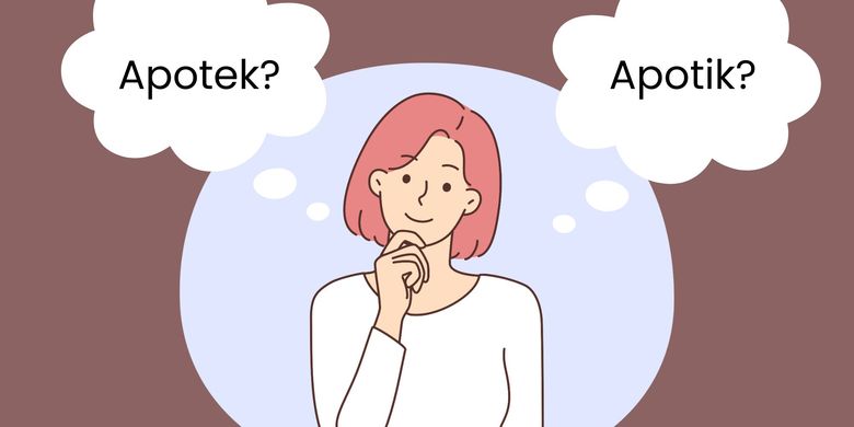 Apotek atau Apotik, Mana Penulisan yang Benar?