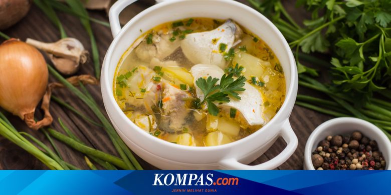 Resep Sup Ikan Batam, Kuah Bening Pulihkan Kesehatan