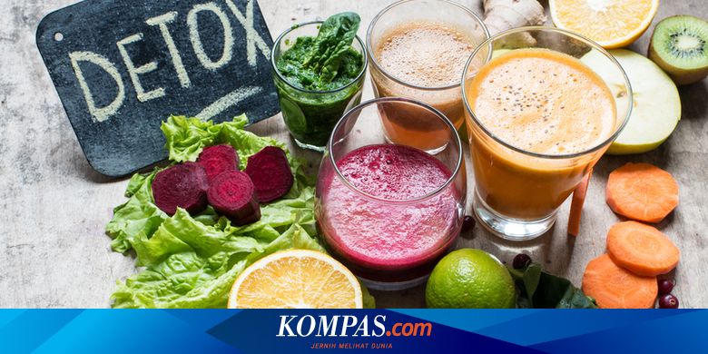 Mengenal Proses Detoksifikasi Dan Cara Kerjanya Pada Tubuh
