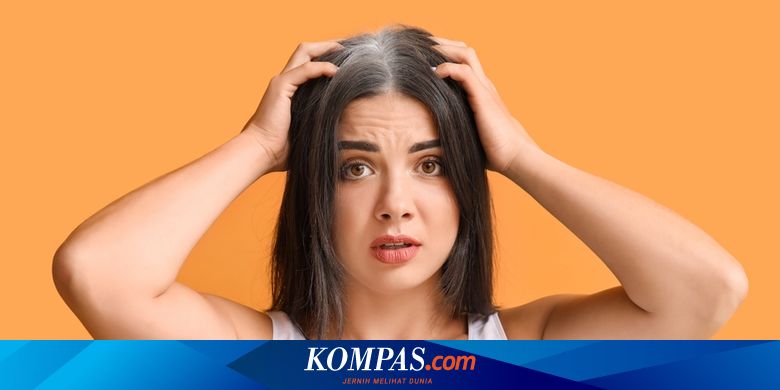 Kenapa Masih Muda Sudah Ubanan? Berikut 6 Penyebabnya