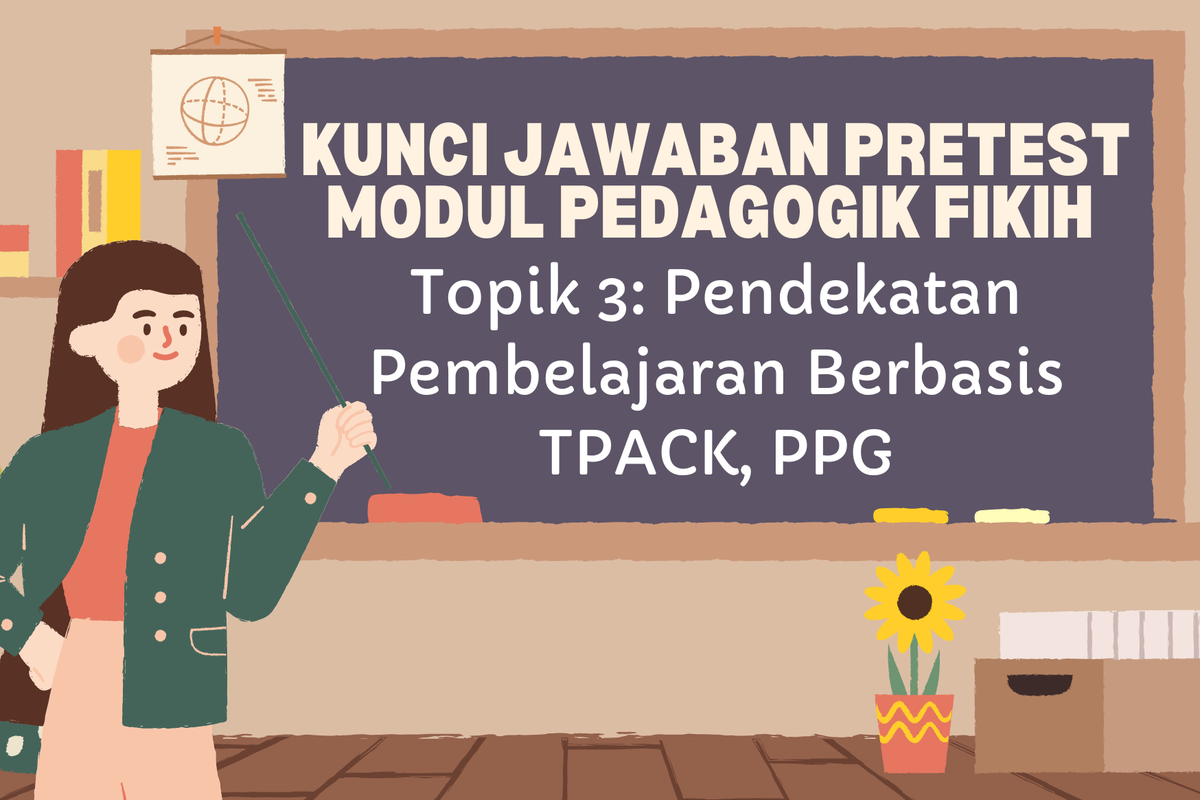 Kunci Jawaban Pretest Modul Pedagogik Fikih Topik 3: Pendekatan ...