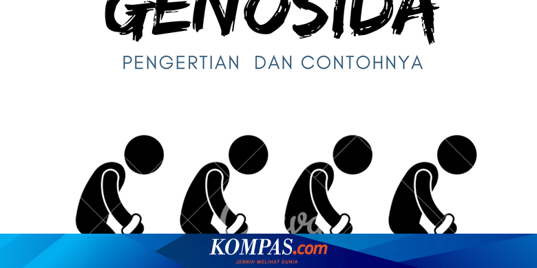 Contoh dan Pengertian Kejahatan Genosida dalam Hukum Internasional