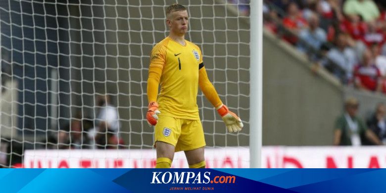 Jordan Pickford Tak Masalahkan 3 Pesaing Kiper di Timnas Inggris