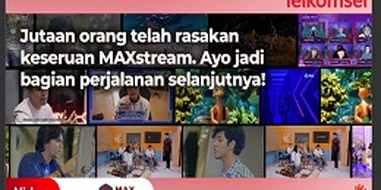 Layanan MAXstream dari Telkomsel Dinikmati Jutaan Orang Sepanjang 2021 ...