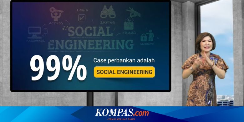 99 Persen Kasus Penipuan Perbankan di Indonesia karena "Social Engineering"