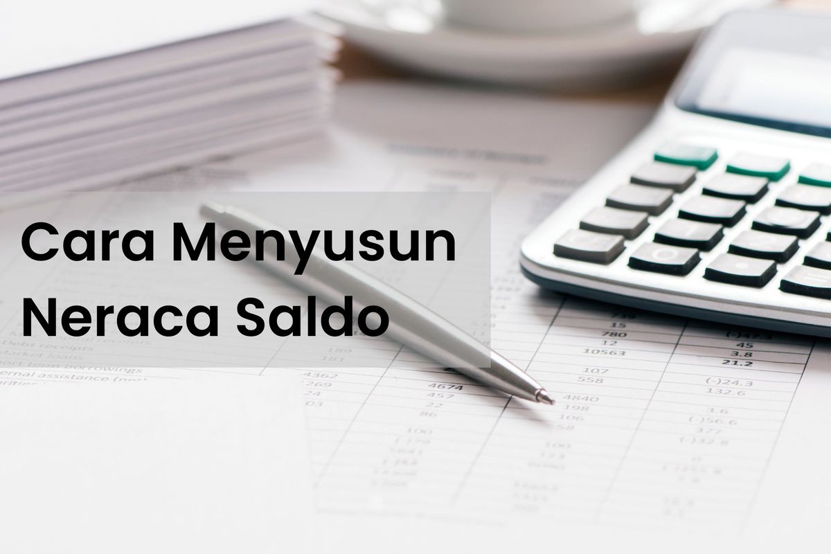 Cara Menyusun Neraca Saldo Cara Menyusun Neraca Saldo