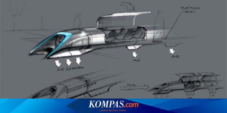 Mengenal Kereta Hyperloop, Bagaimana Bisa Bergerak Setara Kecepatan Suara?
