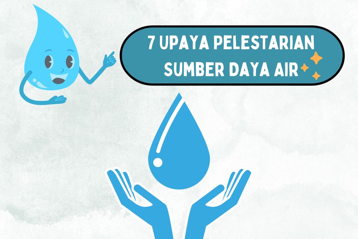 7 Upaya Pelestarian Sumber Daya Air